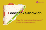 Feedback Sandwich: Make Difficult Conversations Easier